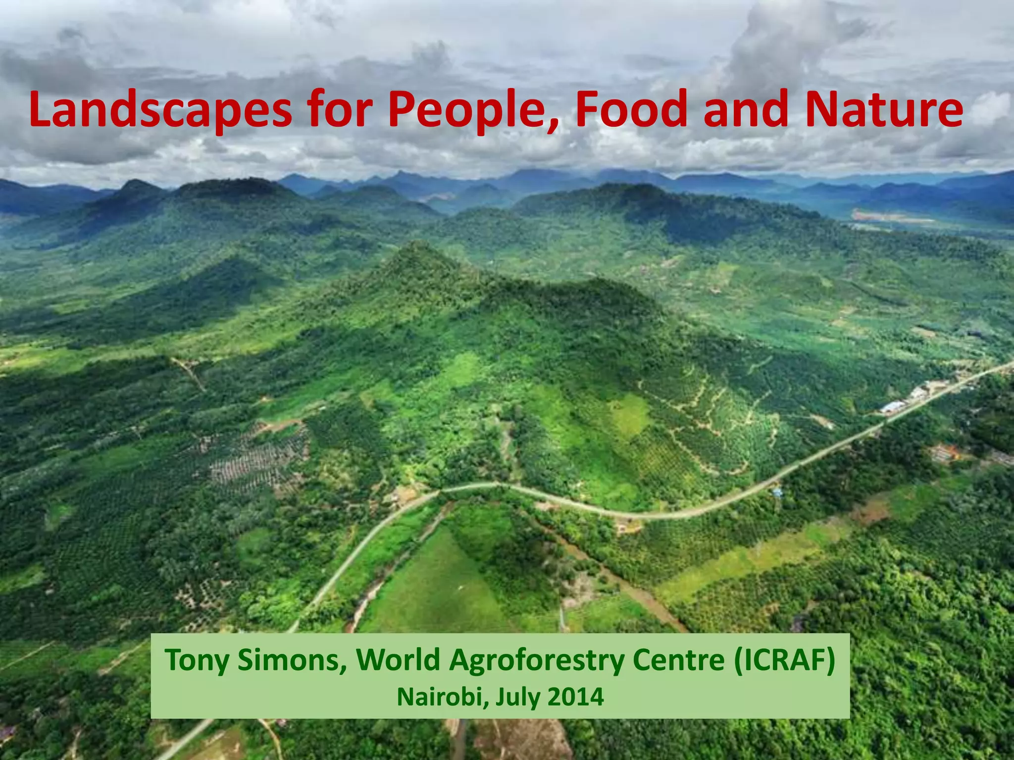 Tony Simons - Landscapes for People, Food and Nature | PPTX