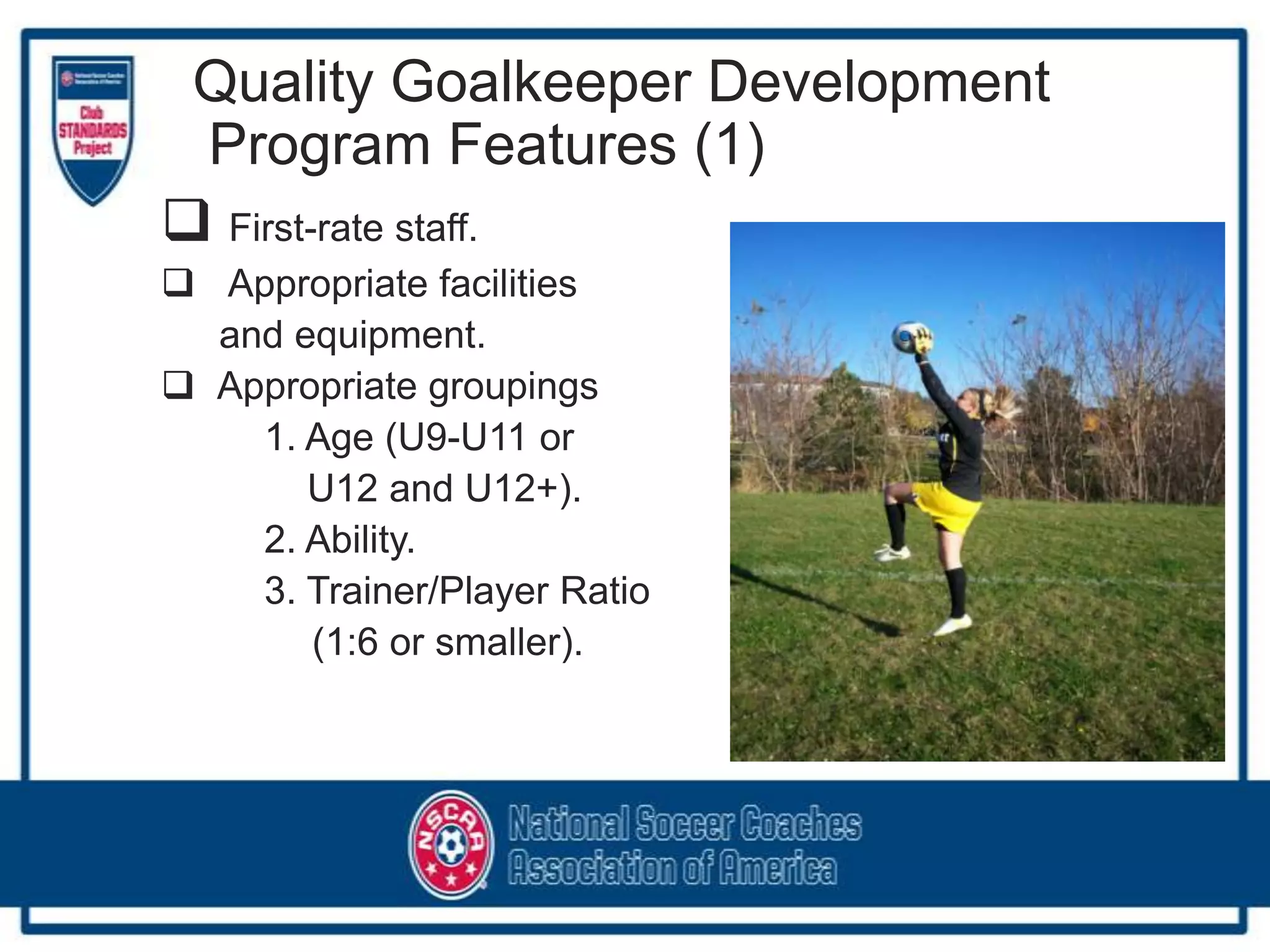NSCAA - Designing a Progressive Goalkeeper Development Program (presented by Tony Englund) | PPTX