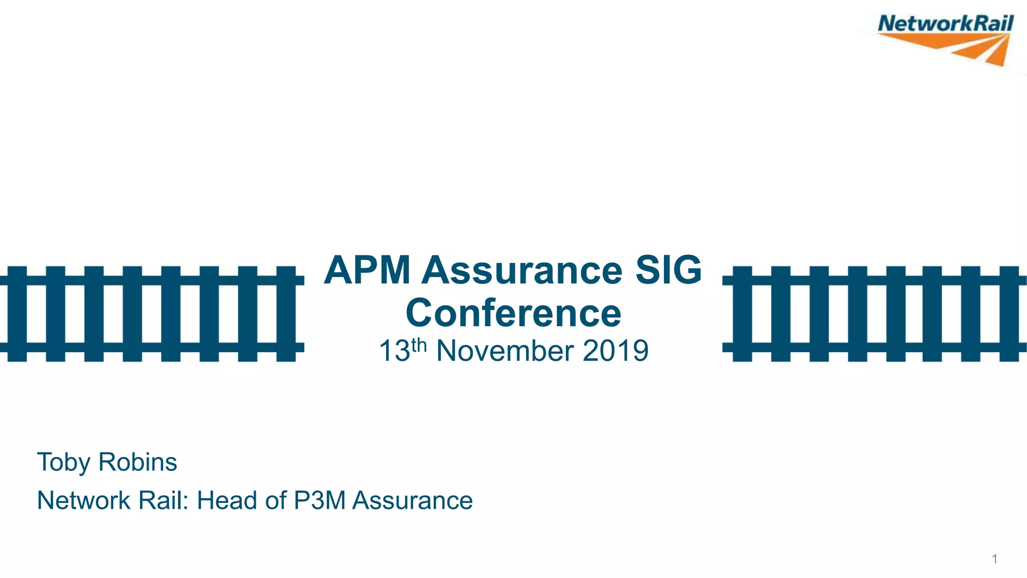 The Value of Assurance - The Network Rail perspective | PPTX