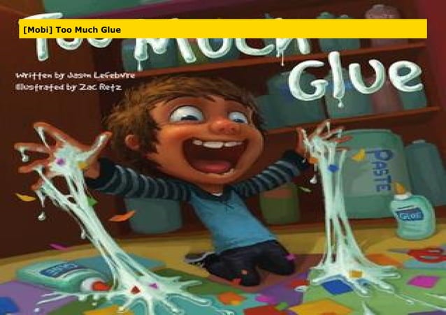 [Mobi] Too Much Glue | PPT