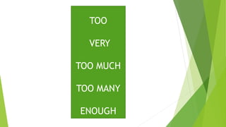 too-very-too-muchmany-enough.ppt