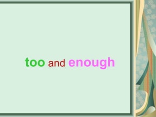 Too / Enough | PPT