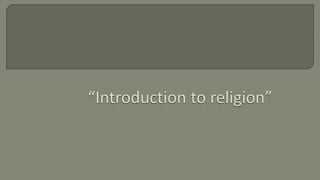 Introduction to Religion | PPT