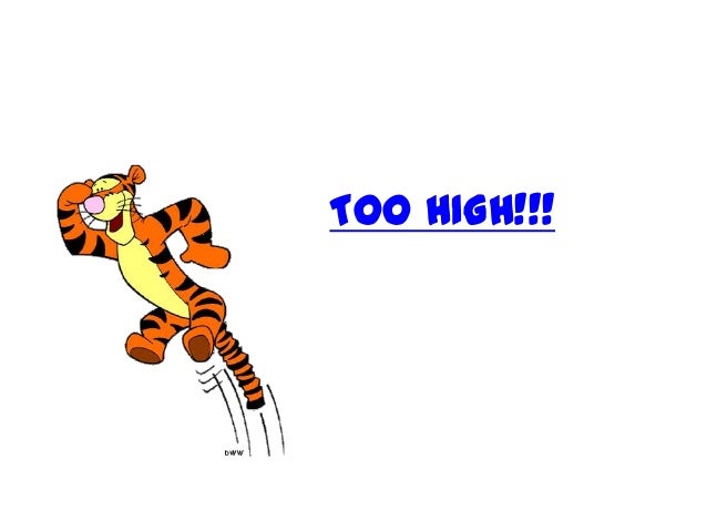 Too high too low