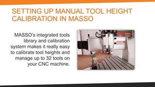 CNC Machine Tool Height Calibration with MASSO | PPT