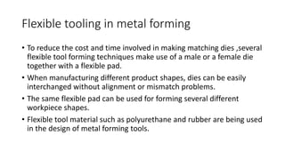 Flexible Tooling in Metal forming | PPTX | Needlework | Arts and Crafts