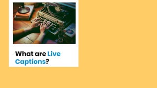 Toolkit for Live Captioning | PPT