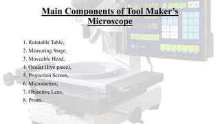 Tool maker microscope | PPTX
