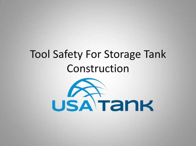 Tool safety for storage tank construction | PPTX