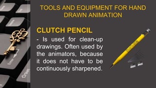 Tools and equipment for hand drawn animation | PPTX