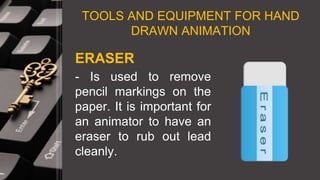 Tools and equipment for hand drawn animation | PPTX