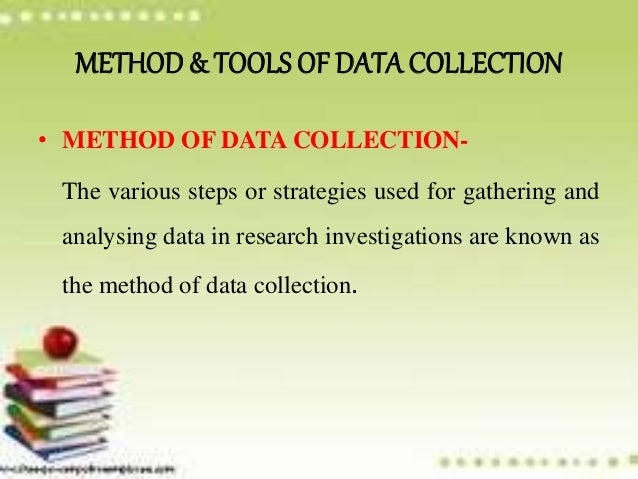 Tools and methods of data collection