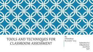 Tools and techniques for classroom assessment | PPTX