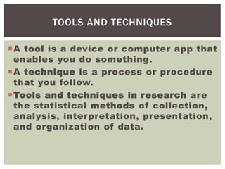 Tools and techniques in qualitative and quantitative research | PPT