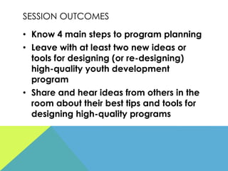 Tools and Tips for Designing a High Quality Youth Development Program | PPT