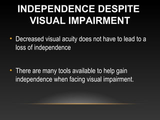 Tools Helping Visual Impairment, Low Vision, and Macular Degeneration | PPT