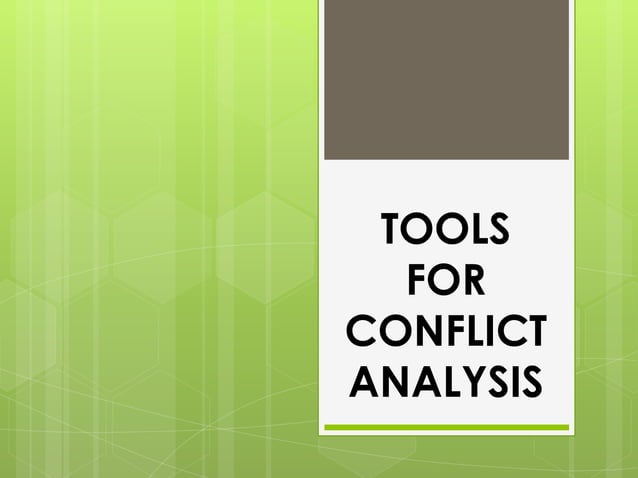 Tools for conflict analysis | PPTX | War and Conflicts
