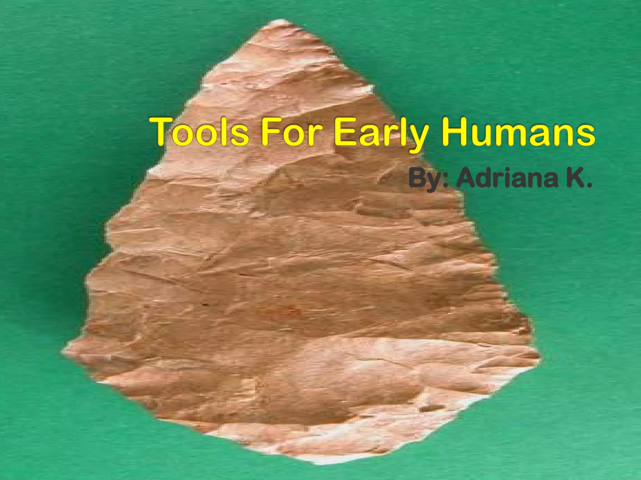 Adriana Tools From the Early Man | PPT