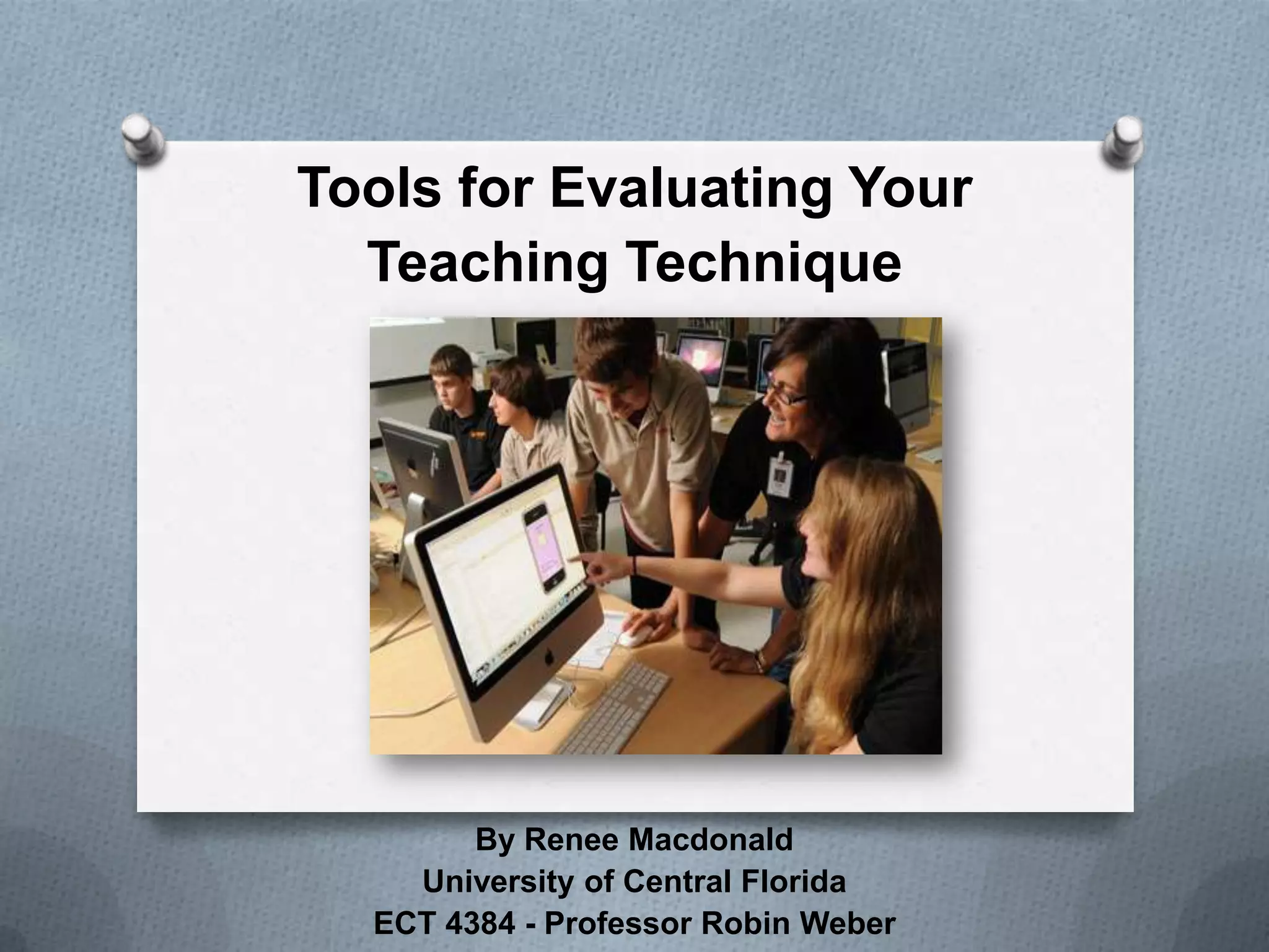 Tools for evaluating the effectiveness of your teaching technique 1 | PPTX