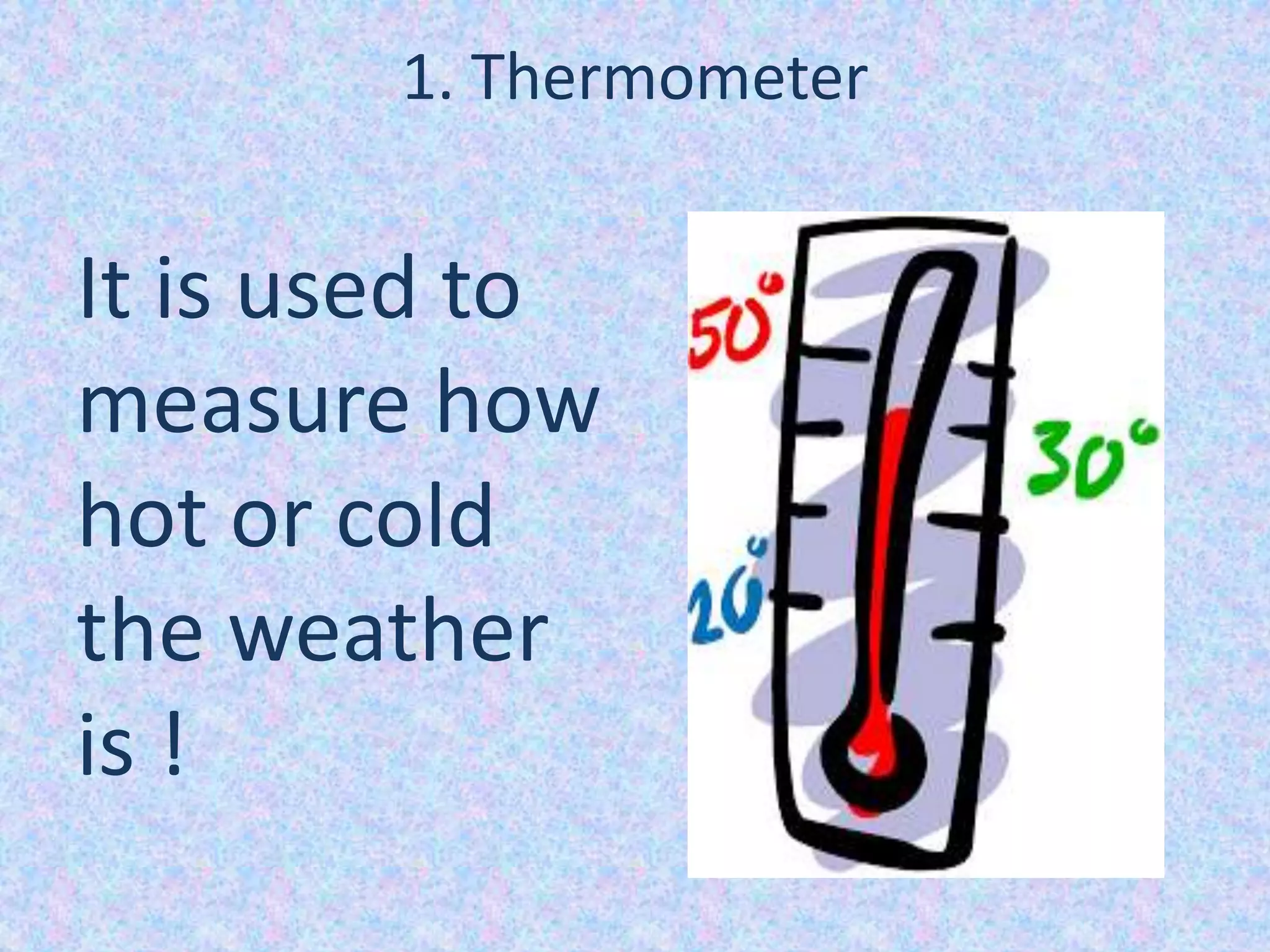 Tools for measuring the weather! | PPT