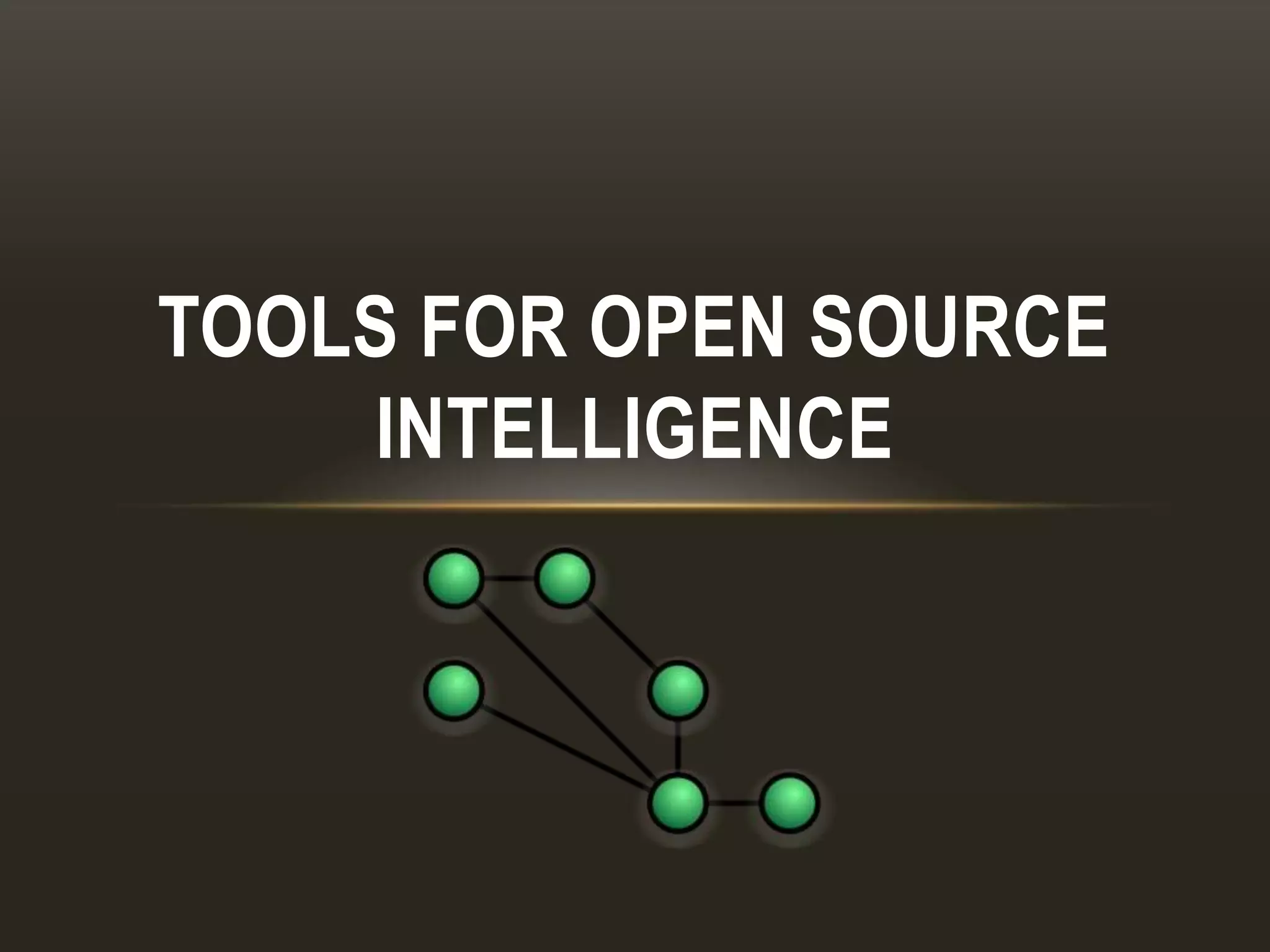 Tools for Open Source Intelligence (OSINT) | PPT