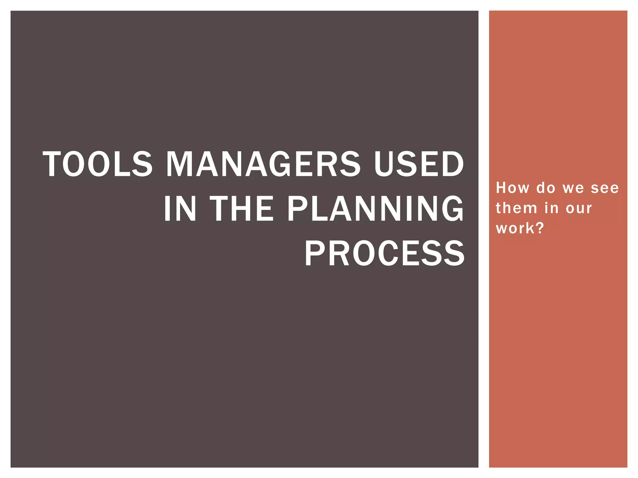 Tools managers used in the planning process | PPTX