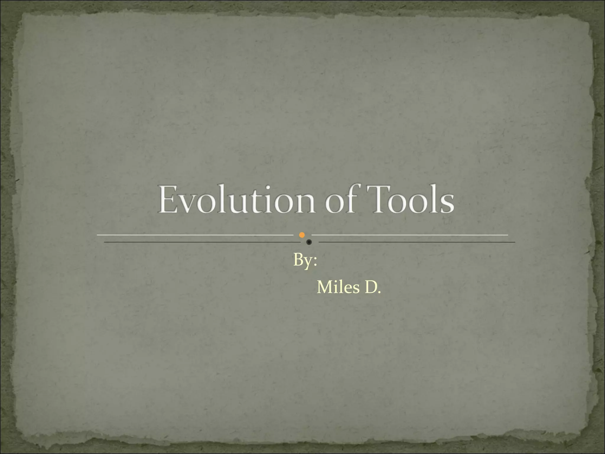 Tools of early humans 2 | PPT