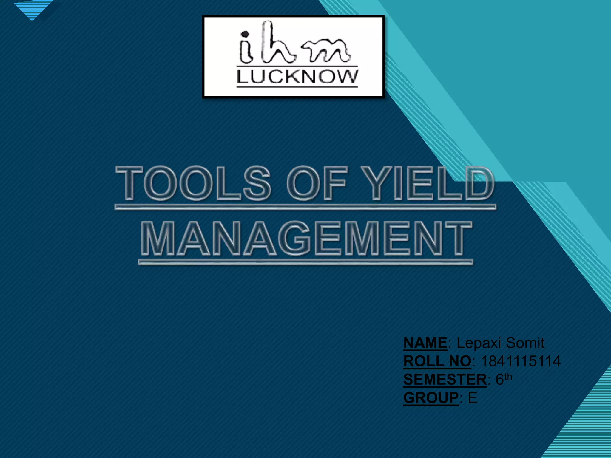 Tools of yield management | PPTX
