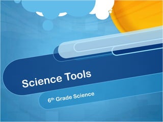 Science Tools | PPTX | Physics | Science
