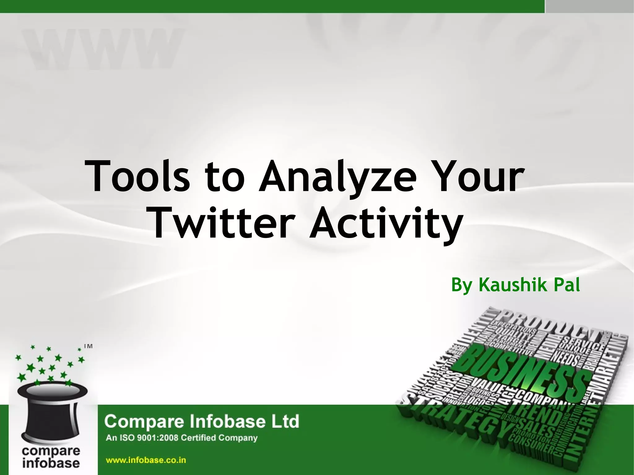 Tools to analyze your Twitter activity | PPT