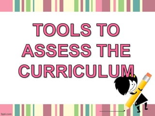 Tools to assess curriculum | PPTX