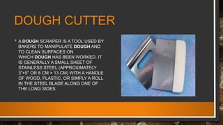 TOOLS USED IN BREAD AND PASTRY PRODUCTION | PPTX