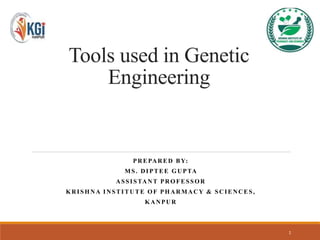 Tools used in genetic engineering_ biotechnology | PPTX
