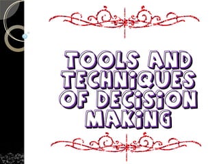 Tool & techniques decision making process | PPT