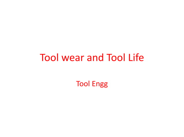 Introduction to Tool wear and Tool Life.pptx