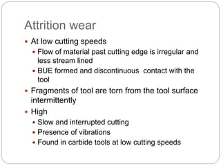 Tool wear, tool life & machinability | PPTX