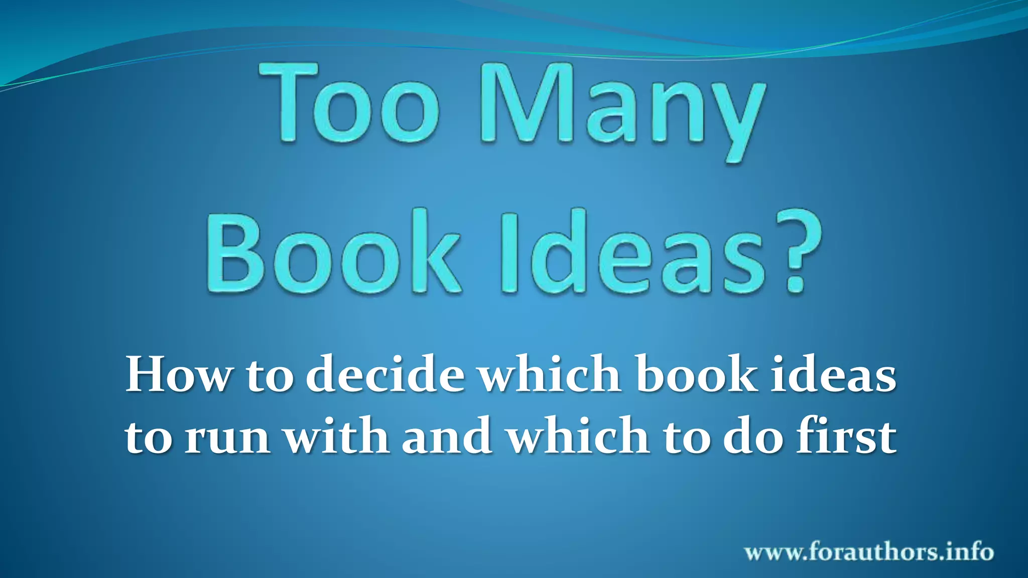 Too many good book ideas? | PPT