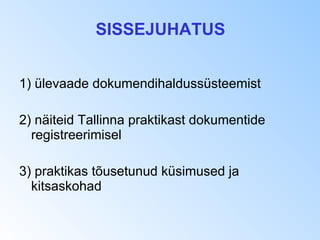 Toomas Sepp Tallinna dokuhaldus | PPT