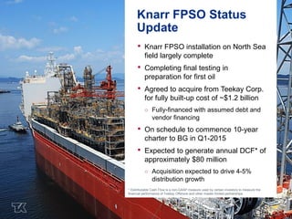 Teekay Offshore Partners Fourth Quarter 2014 Earnings Presentatio | PDF