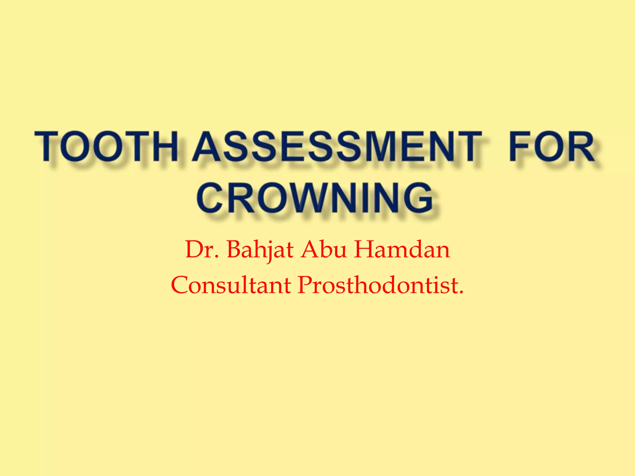 Tooth assessment for crowning | PPTX