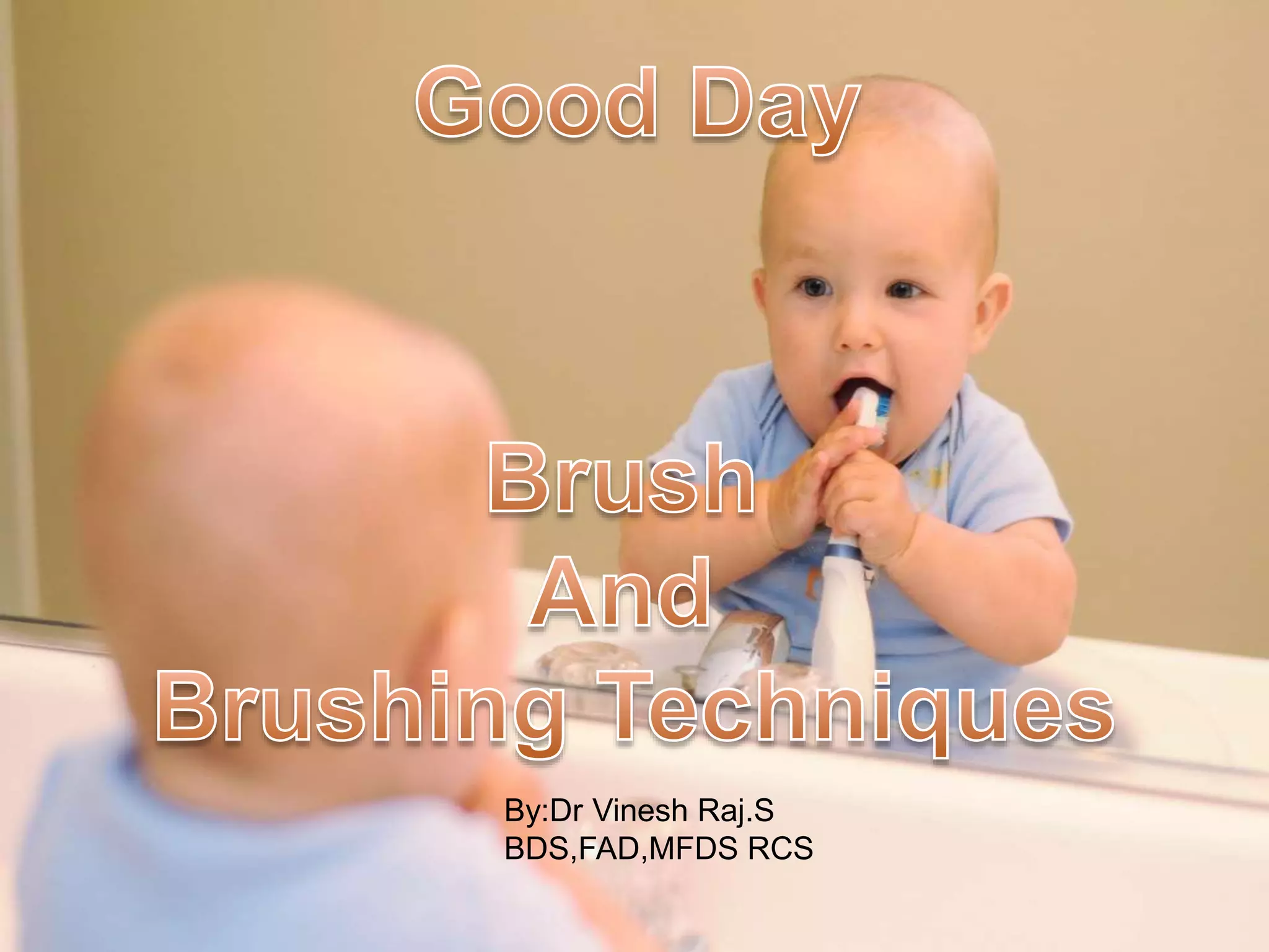 Tooth brush and brushing techniques | PPTX