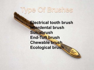 Tooth brush and brushing techniques | PPTX