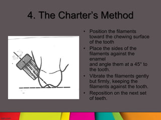 TOOTH BRUSHING TECHNIQUES | PPTX