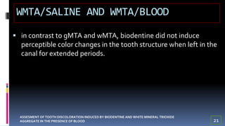 Tooth discoloration induced by MTA and BIODENTINE | PPTX