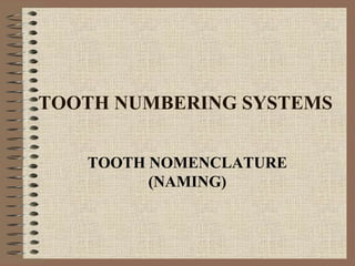 Tooth numbering systems | PPTX
