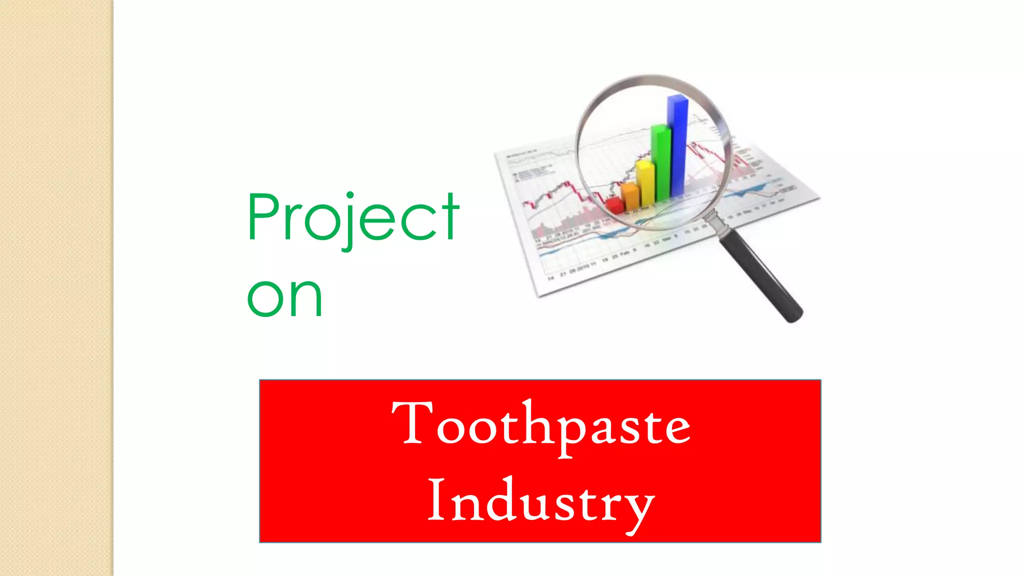 Market of Toothpaste Industry. | PPTX