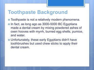 History of Toothpastes in dentistry.pptx
