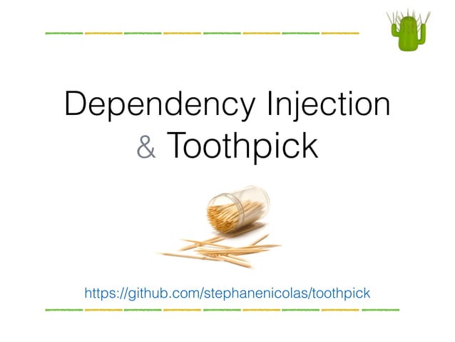 Toothpick & Dependency Injection | PDF | Operating Systems | Computer Software and Applications