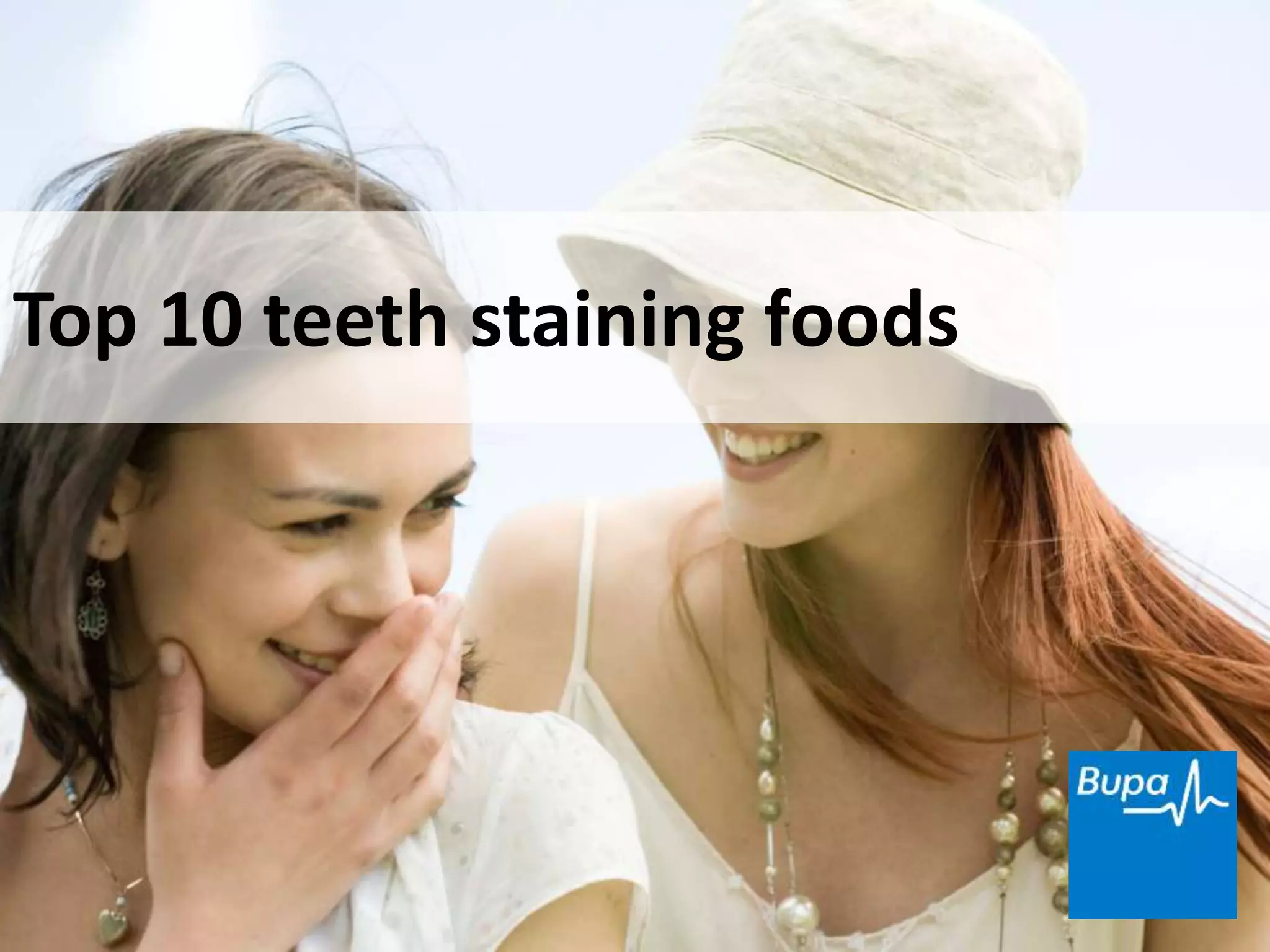Top 10 foods and drinks that stain teeth | PPTX