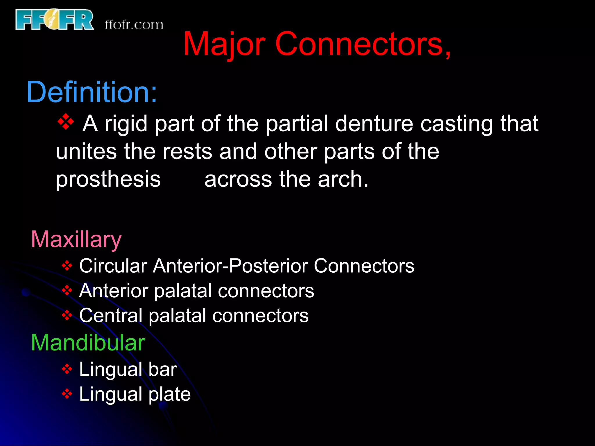 Tooth tissue junction, major and minor connectors | PPT